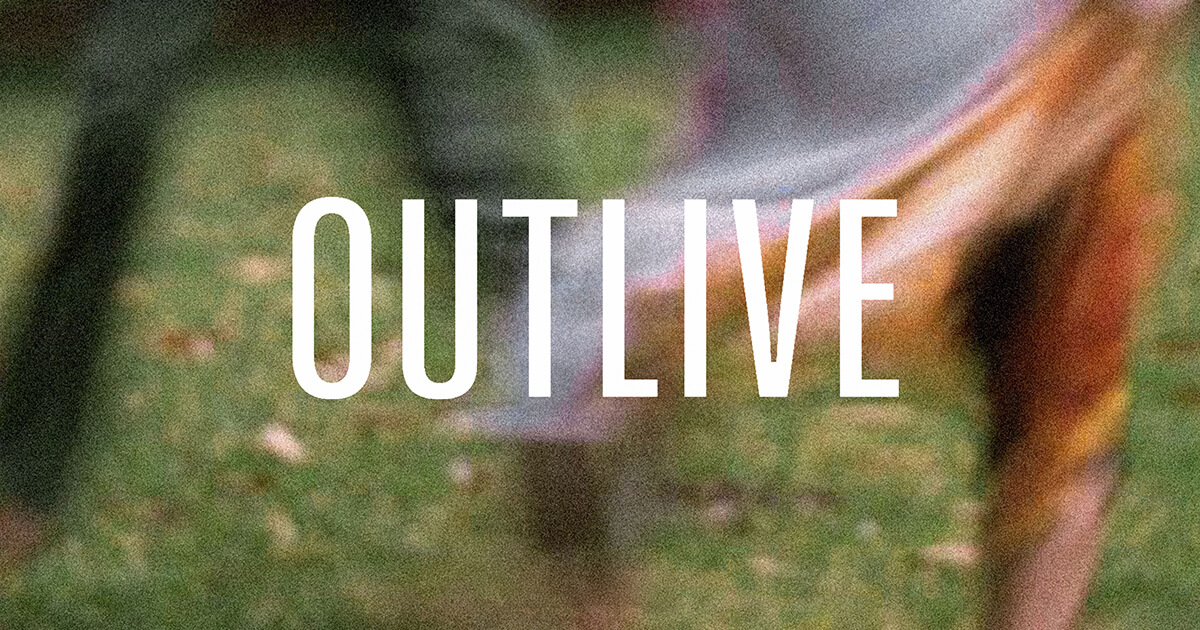 OUTLIVE